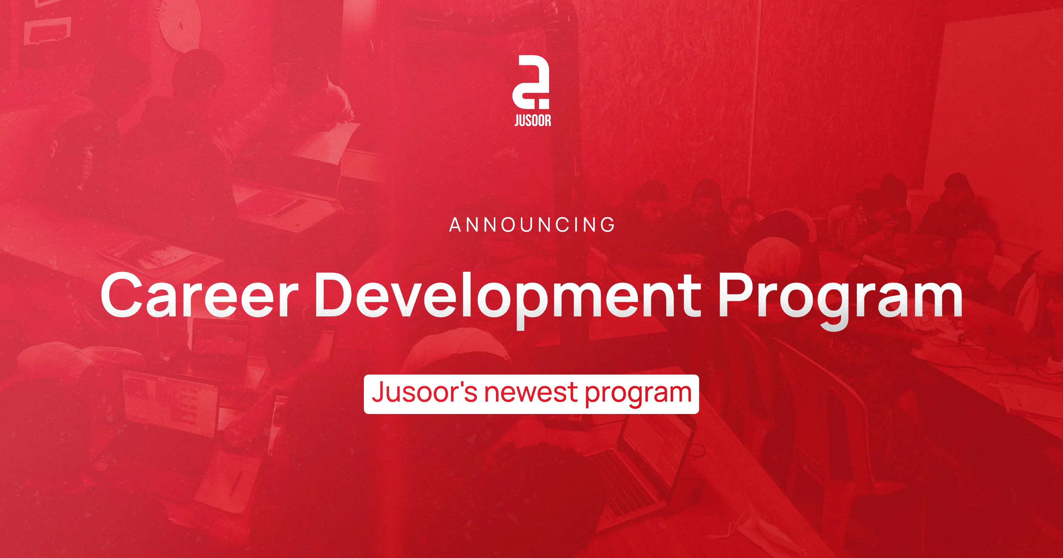 Introducing Jusoor’s Career Development Program – Jusoor